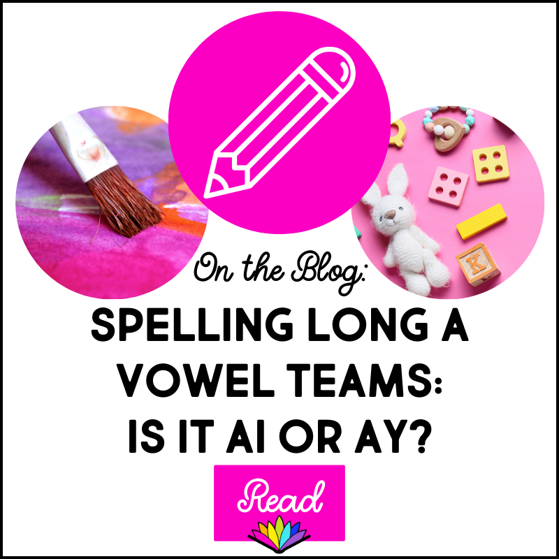 Spelling Long A Vowel Teams like a champ: Is it AI or AY? - The ...