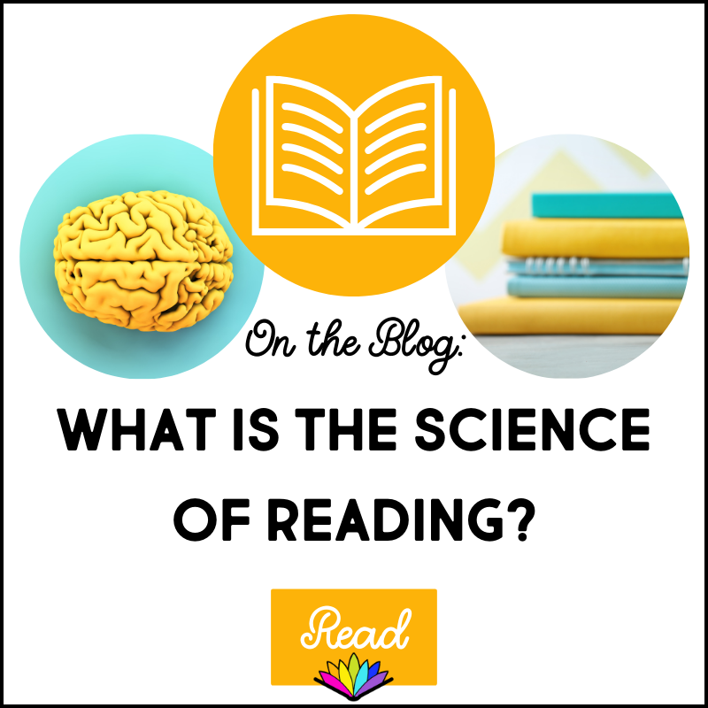 What is the Science of Reading? - The Colorful Classroom