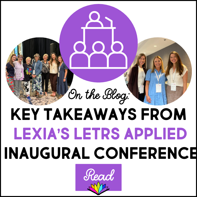 Key Takeaways from Lexia’s LETRS Applied Inaugural Conference - The ...